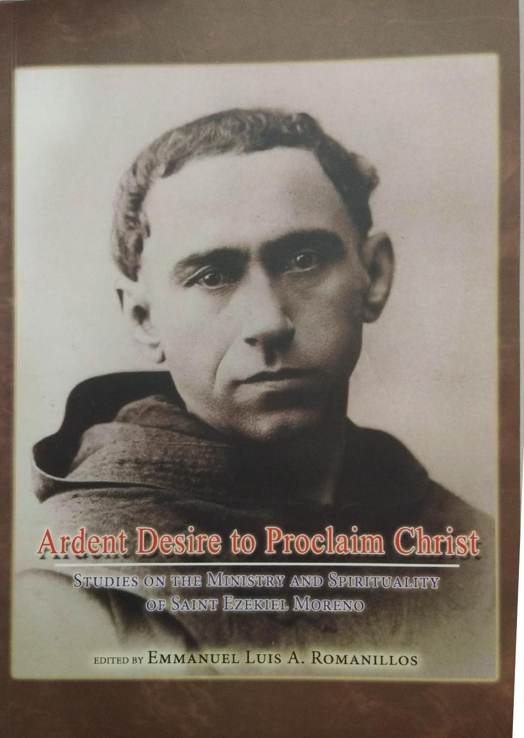 Ardent Desire to Proclaim Christ: Studies on the Ministry and ...